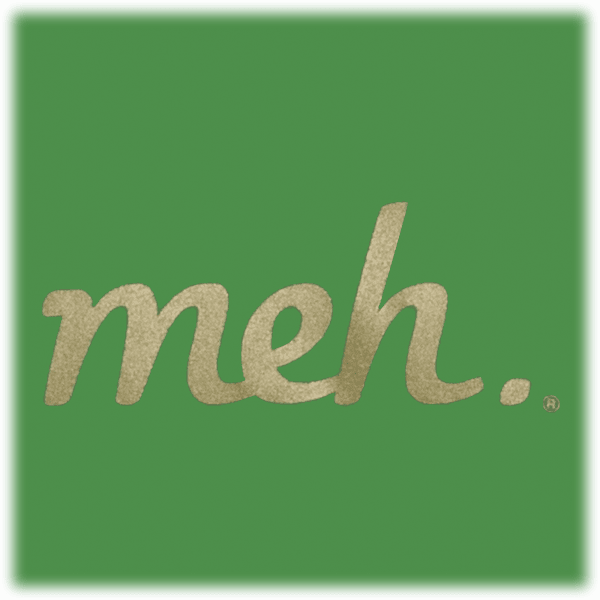 Meh: Meh Shirts